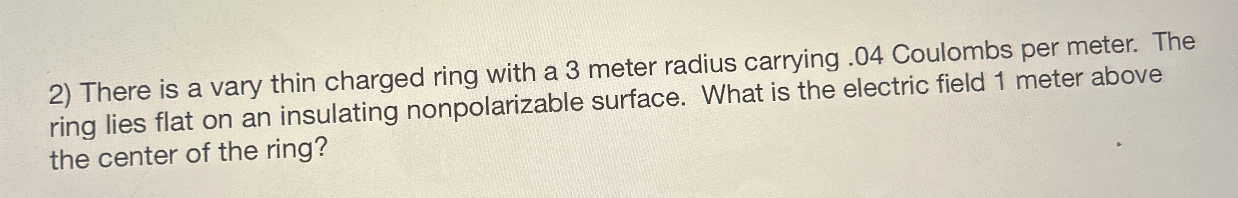 Solved There is a vary thin charged ring with a 3 ﻿meter | Chegg.com