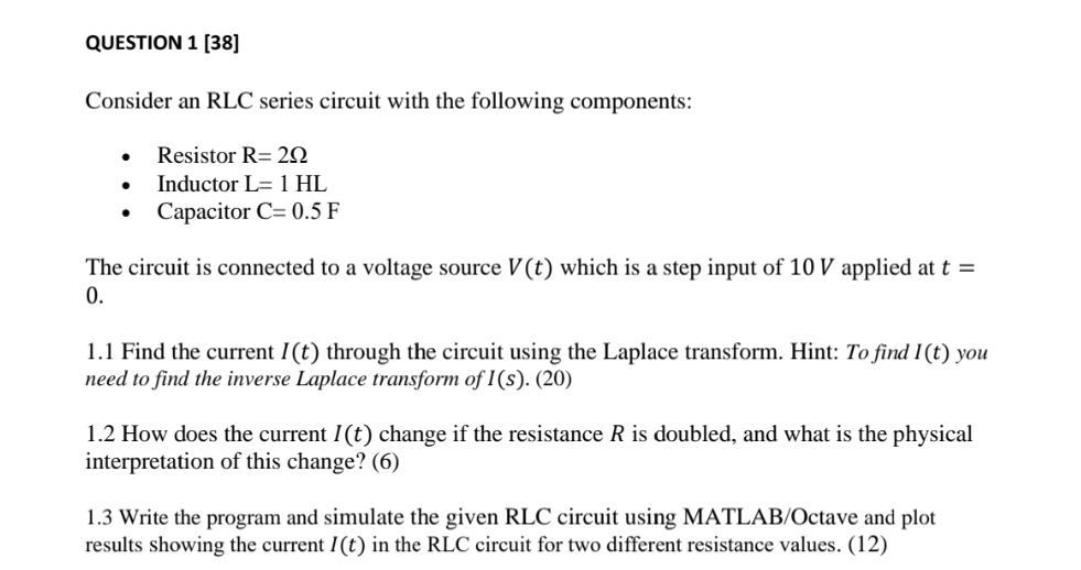 Solved QUESTION 1 [38]Consider an RLC series circuit with | Chegg.com