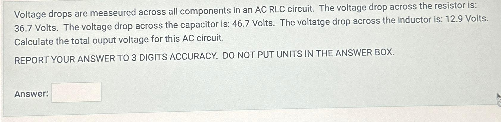 Solved Voltage drops are measeured across all components in | Chegg.com