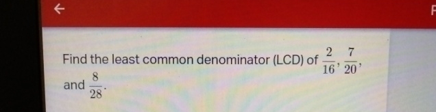 Solved Find the least common denominator (LCD) ﻿of 216,720, | Chegg.com