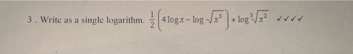 Solved 3. Write as a singlc logarithm. | Chegg.com