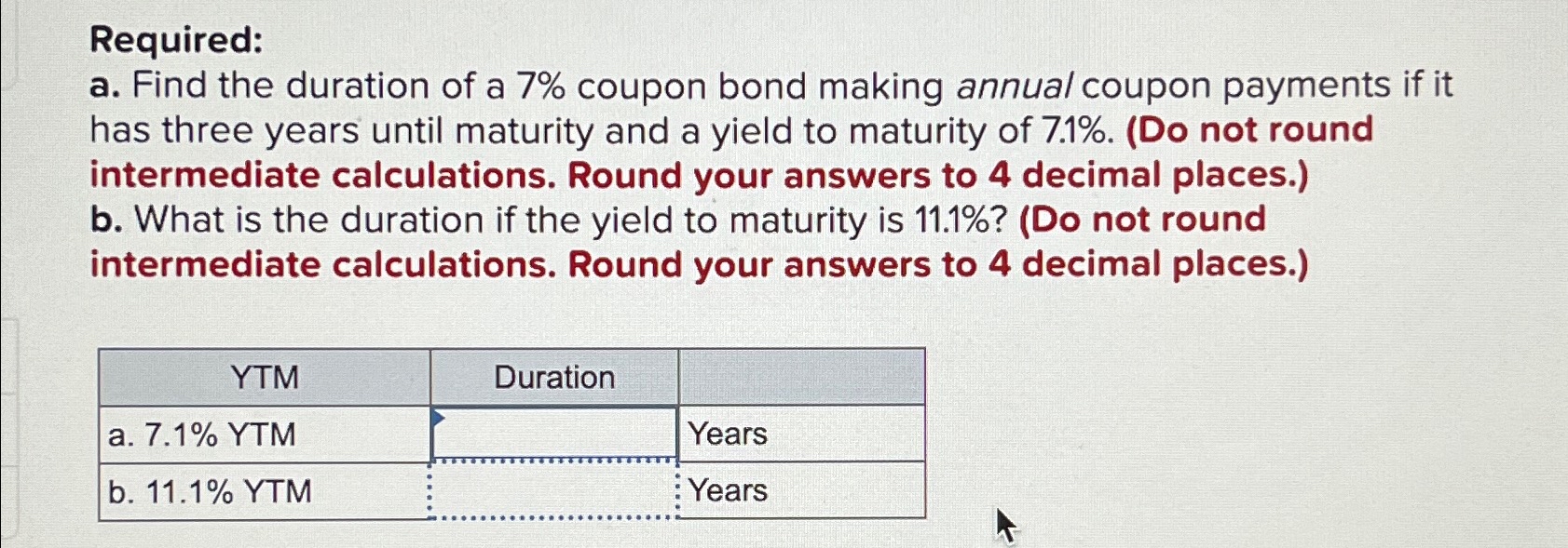 Solved Required:a. ﻿Find the duration of a 7% ﻿coupon bond | Chegg.com