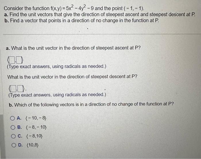 Solved Consider the function f(x,y)=5x2−4y2−9 and the point | Chegg.com
