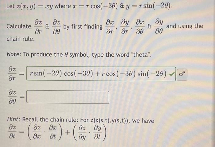 Solved Let z(x,y)=xy where x=rcos(−3θ)&y=rsin(−2θ). | Chegg.com