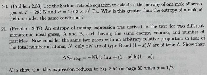 Solved 20. (Problem 2.33) Use the Sackur-Tetrode equation to | Chegg.com