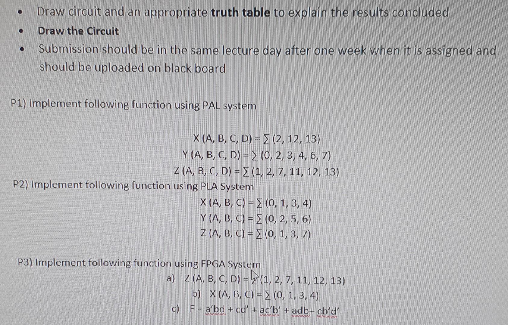 Solved Draw circuit and an appropriate truth table to | Chegg.com
