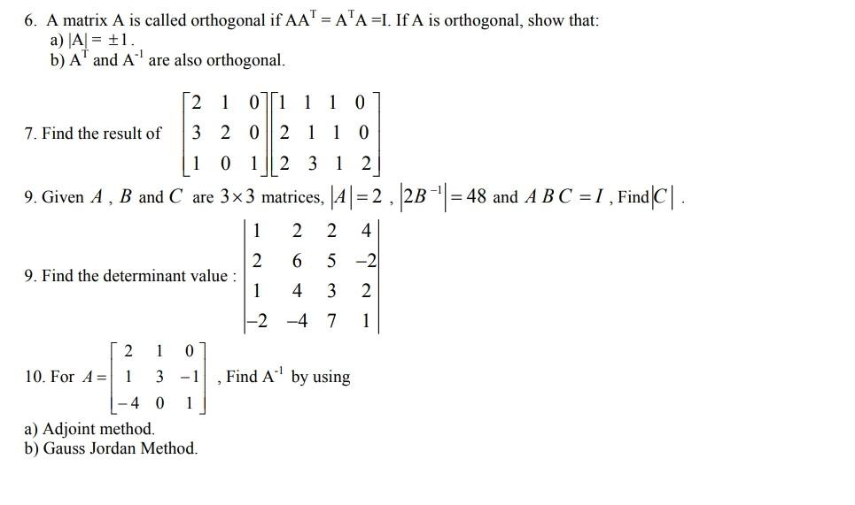 Solved 6. A matrix A is called orthogonal if AAT=ATA=I. If A | Chegg.com