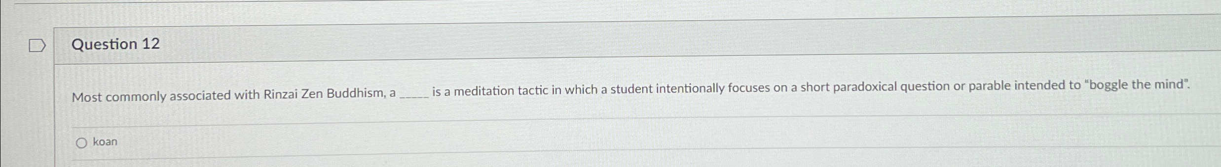 Solved Question 12Most commonly associated with Rinzai Zen | Chegg.com