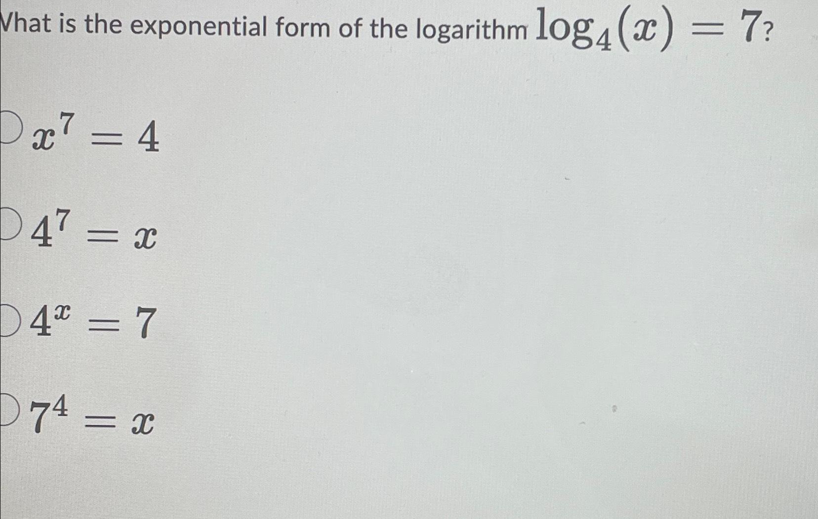 Solved What is the exponential form of the logarithm | Chegg.com