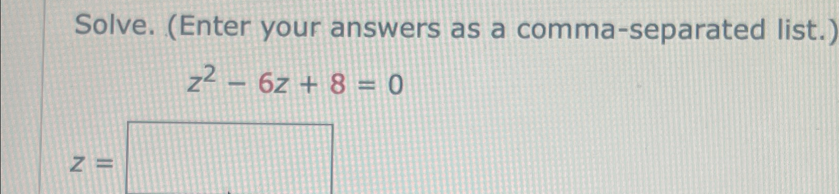 Solved Solve. (Enter your answers as a comma-separated | Chegg.com