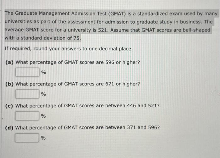 Solved The Graduate Management Admission Test (GMAT) is a | Chegg.com