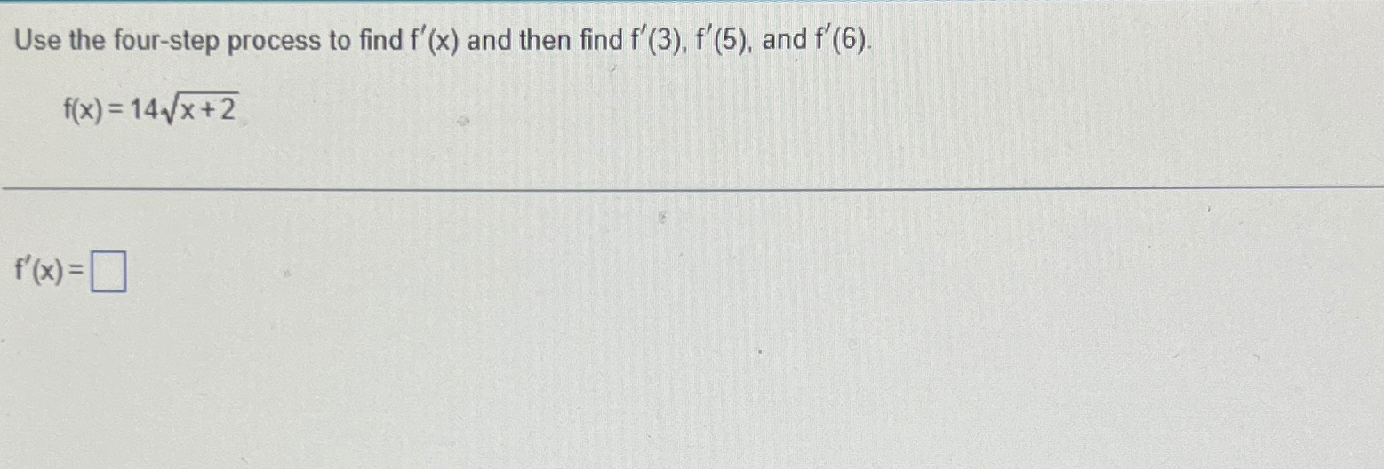 Solved Use The Four Step Process To Find F X ﻿and Then
