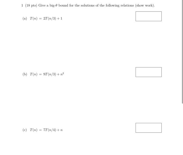 Solved 1 (18 pts) Give a big- θ bound for the solutions of | Chegg.com