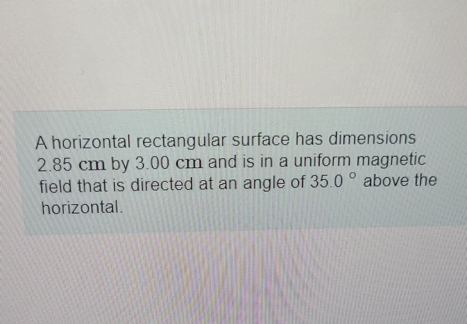Solved A horizontal rectangular surface has dimensions 2.85 | Chegg.com