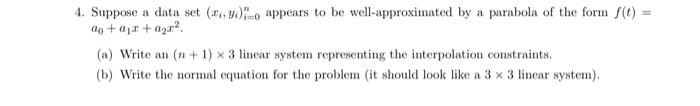 Solved 4. Suppose a data set (xi,yi)i=0n appears to be | Chegg.com
