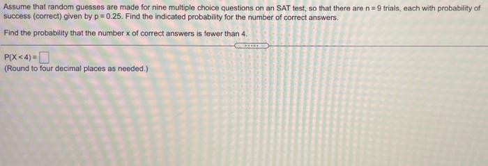 Solved Assume that random guesses are made for nine multiple | Chegg.com