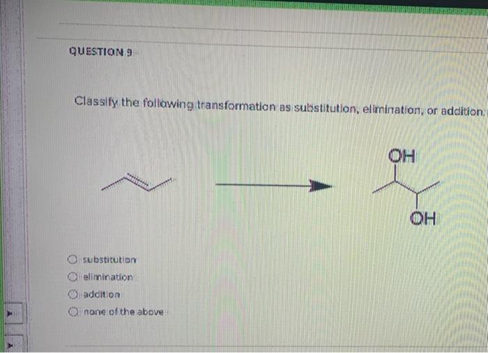 Solved QUESTION 9 Classify the following transformation as | Chegg.com