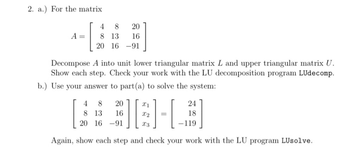 Solved 16 2. a.) For the matrix 4 8 20 A = 8 13 2016 -91 | Chegg.com