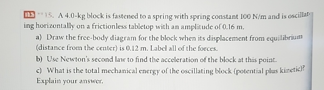 Solved [119 * 15. ﻿A 4.0-kg ﻿block is fastened to a spring | Chegg.com