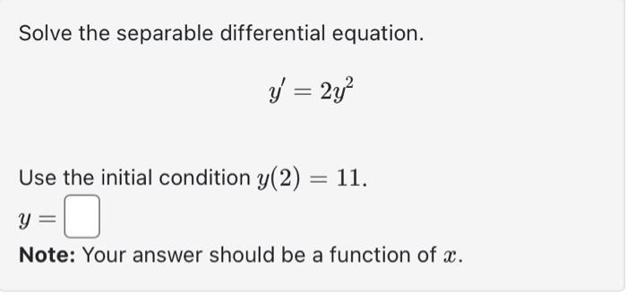Solved Solve the separable differential equation. y′=2y2 Use | Chegg.com