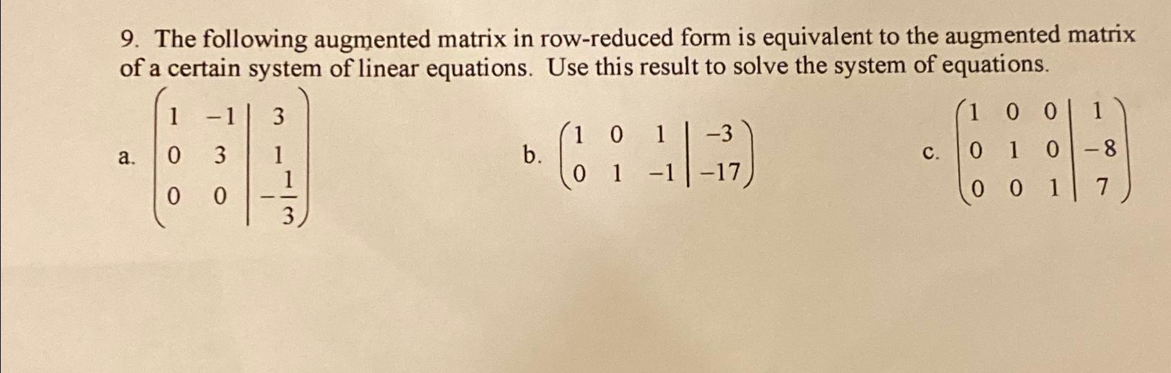 Solved The following augmented matrix in row-reduced form is | Chegg.com