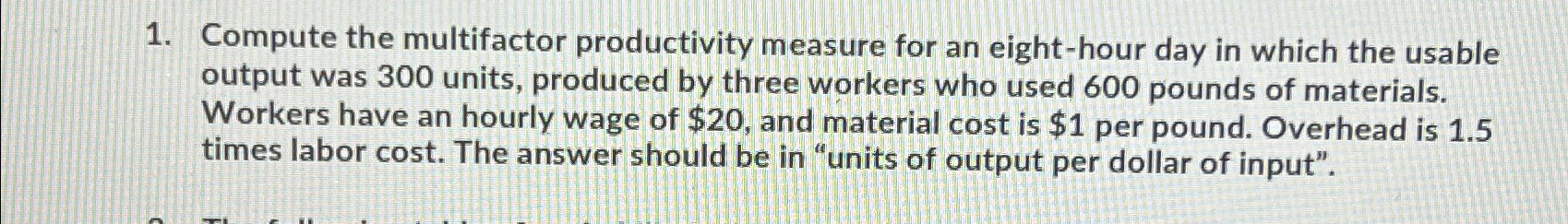 Solved Compute the multifactor productivity measure for an | Chegg.com