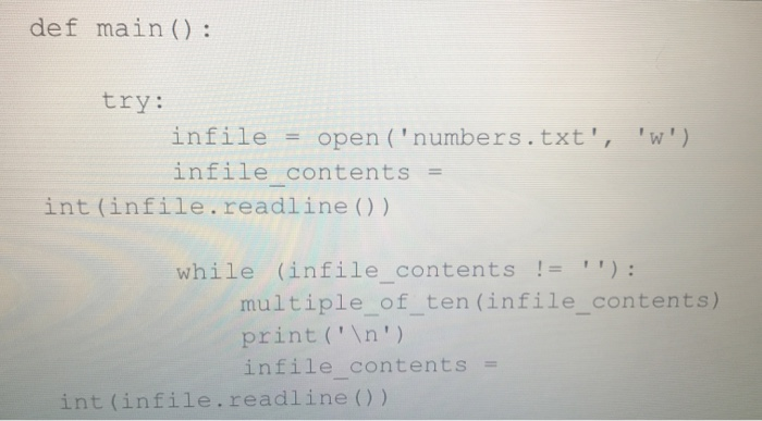 Solved def main(): try: infile = open('numbers.txt', 'w'). | Chegg.com