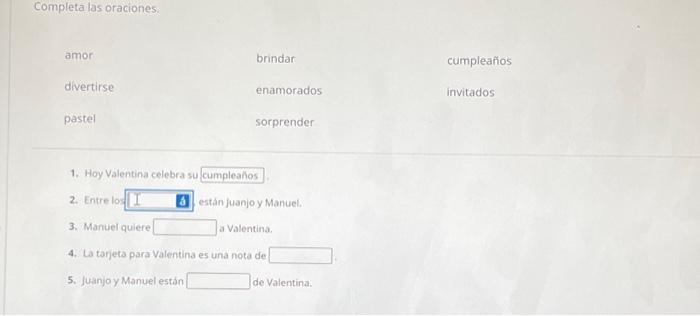 Completa las oraciones. amor divertirse pastel | Chegg.com