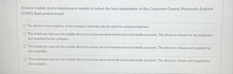 Solved Analyre mobile device deployment models to select the | Chegg.com