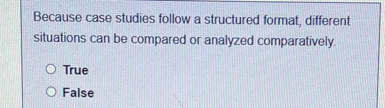 Solved Because case studies follow a structured format, | Chegg.com