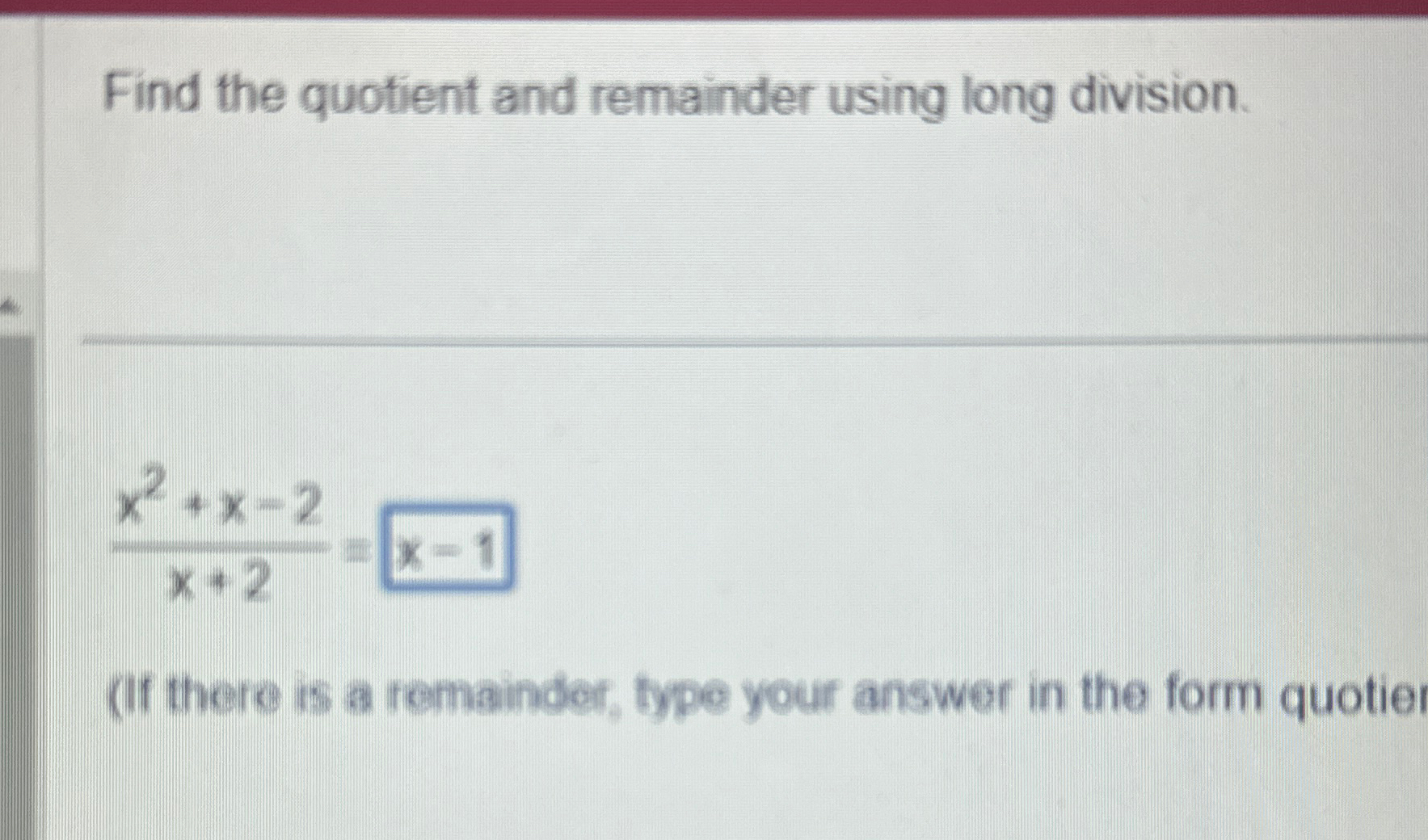 Find the quotient and remainder using long | Chegg.com