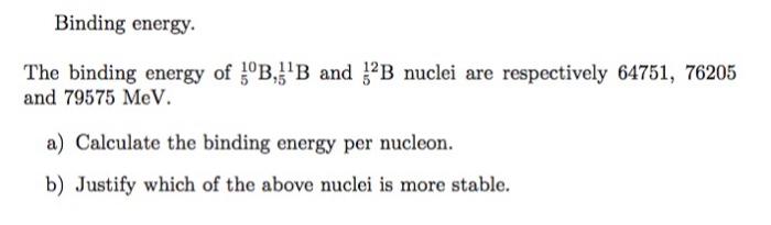 Solved Binding energy. The binding energy of 510 B,511 B and | Chegg.com