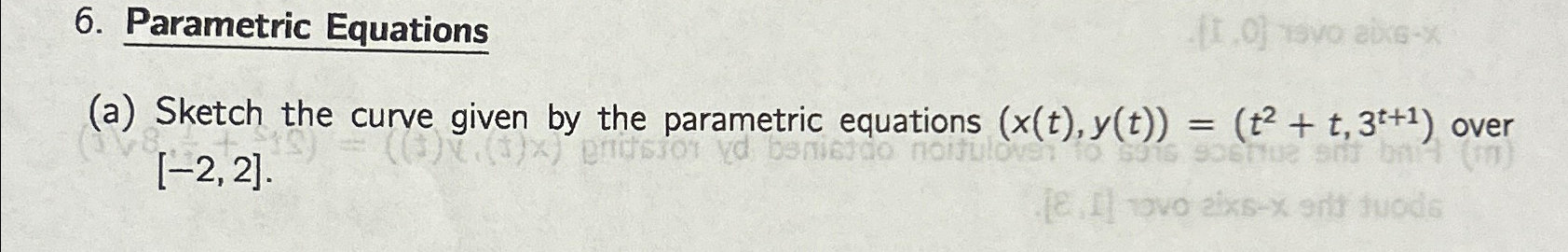 Solved Parametric Equations(a) Sketch the curve given by | Chegg.com Solved Parametric Equations(a) Sketch the curve given by | Chegg.com