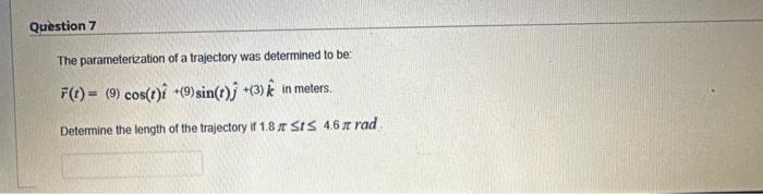 Solved The parameterization of a trajectory was determined | Chegg.com