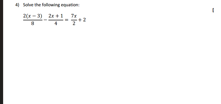 Solved Solve the following equation:2(x-3)8-2x+14=7x2+2 | Chegg.com