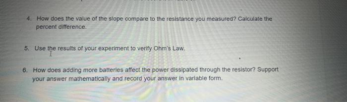 Solved 4. How does the value of the slope compare to the | Chegg.com