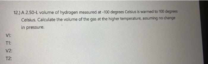 Solved Charles law Formula: V1/T1 = V2/T2 10.) If I have 45L | Chegg.com