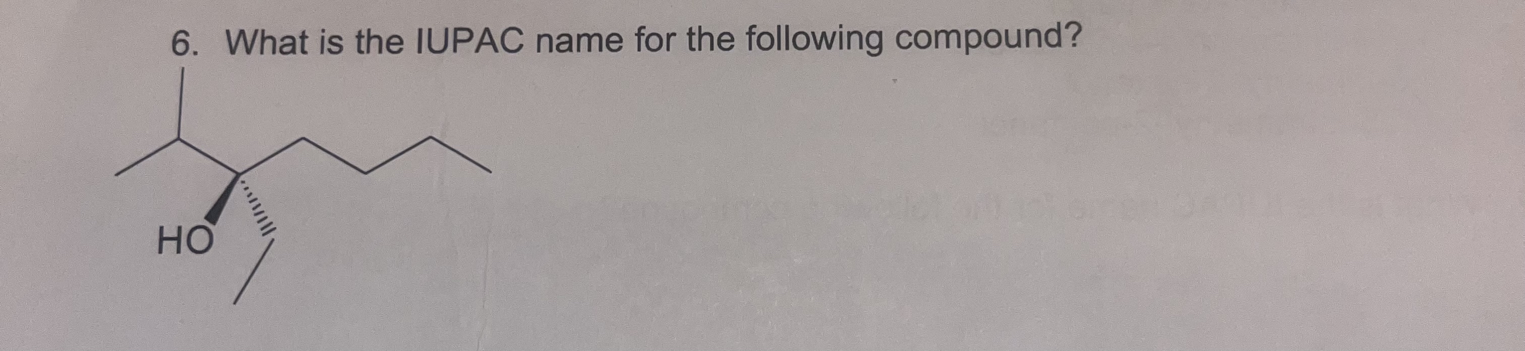 Solved 6 ﻿What is the II IPAC. name for the following | Chegg.com