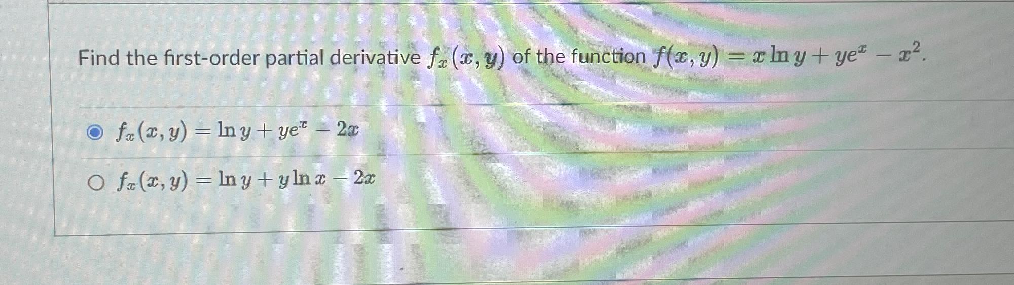 Solved Find the first-order partial derivative fx(x,y) ﻿of | Chegg.com