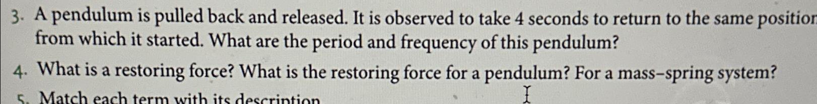 Solved What is a restoring force? What is the restoring | Chegg.com