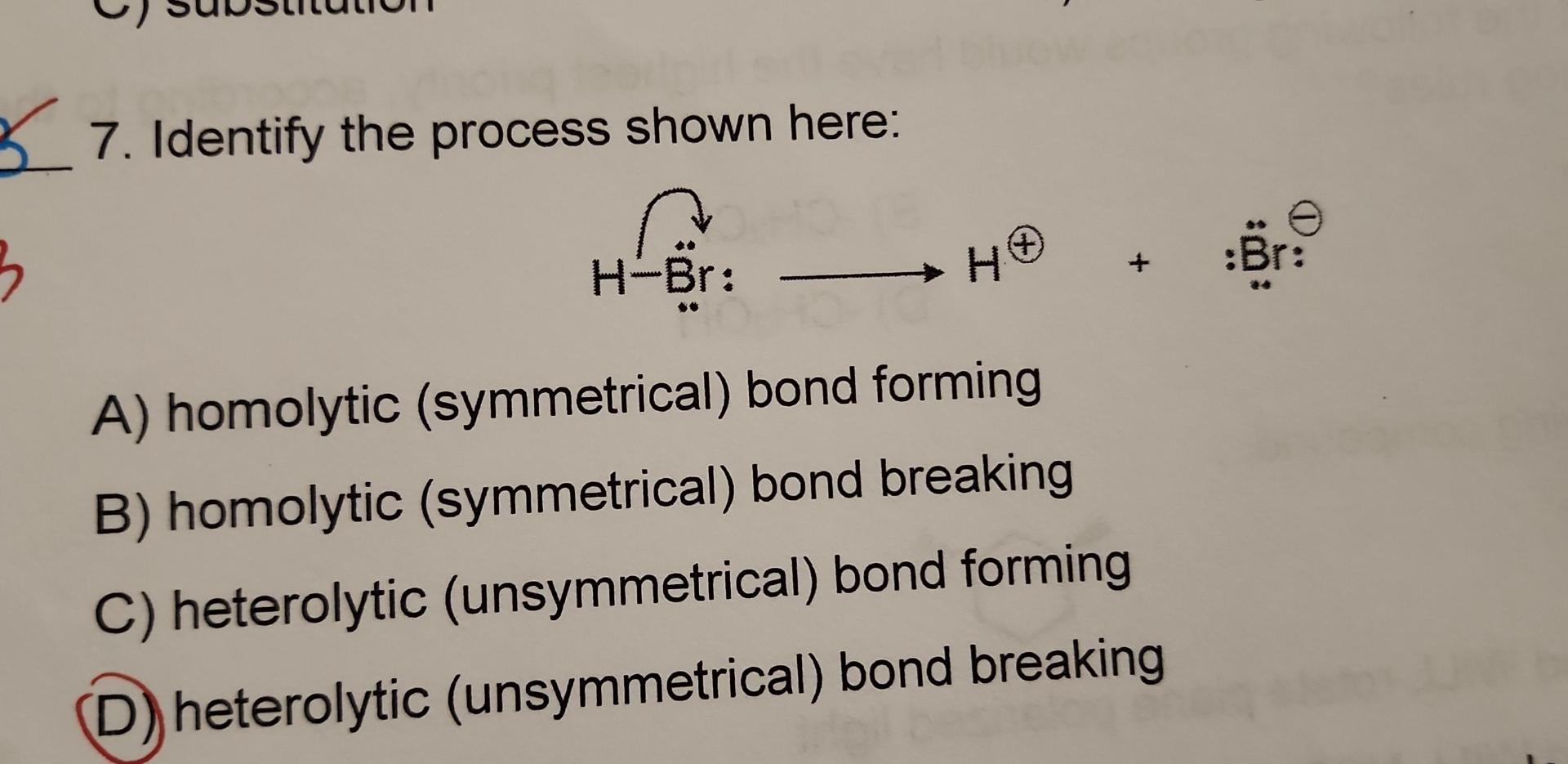 Solved 7. Identify the process shown here: A) homolytic | Chegg.com