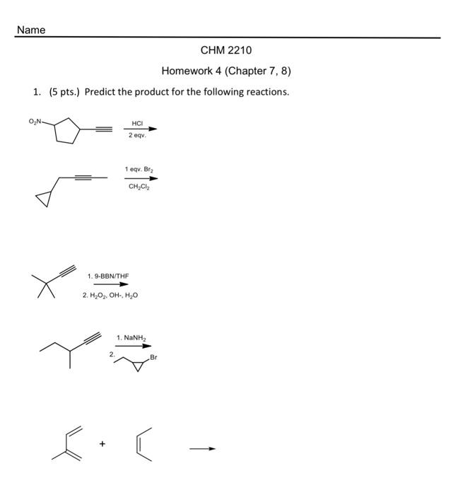 1. (5 pts.) Predict the product for the following | Chegg.com