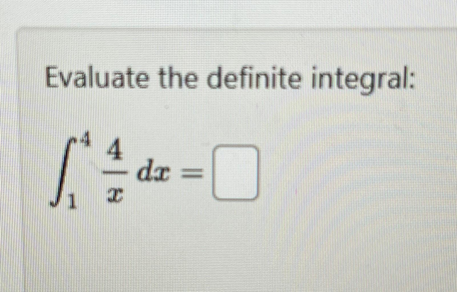Solved Evaluate the definite integral: | Chegg.com