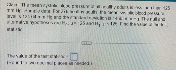 Solved Claim: The mean systolic blood pressure of all | Chegg.com
