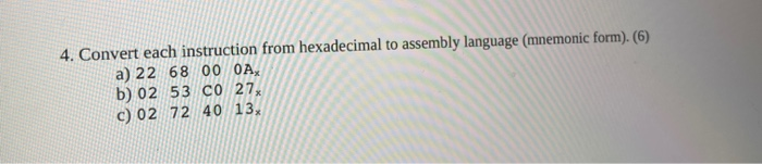 Solved 4. Convert each instruction from hexadecimal to | Chegg.com