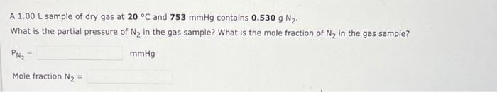 Solved A 1.00 L sample of dry gas at 20∘C and 753mmHg | Chegg.com