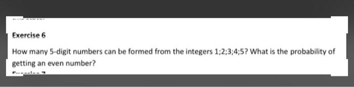 Solved Exercise 6 How many 5-digit numbers can be formed | Chegg.com