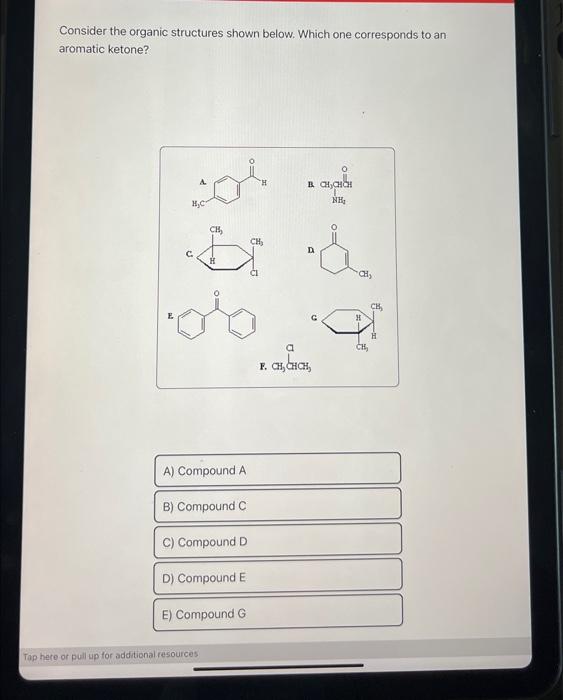 Solved Consider the organic structures shown below. Which | Chegg.com