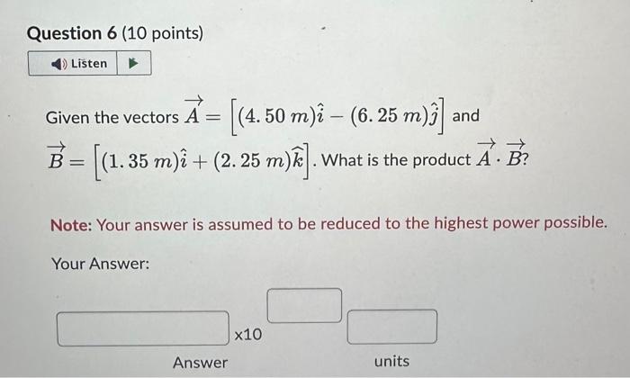 Solved Given the vectors A=[(4.50m)i^−(6.25m)j^] and | Chegg.com