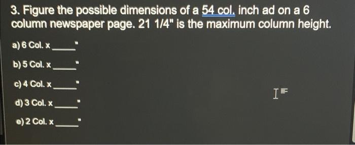 Solved 3. Figure the possible dimensions of a 54col, inch ad | Chegg.com